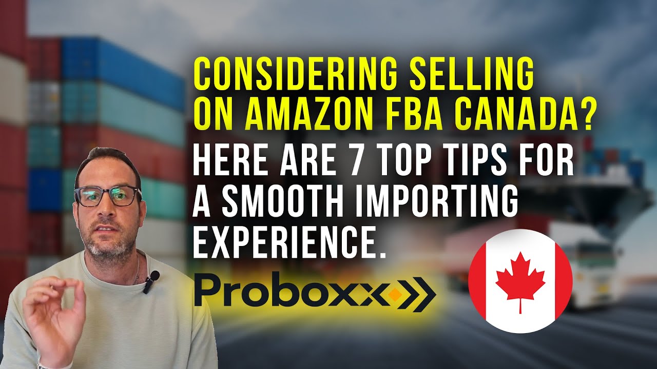 Our 7 Top Tips For Importing & Selling On Amazon FBA Canada - YouTube