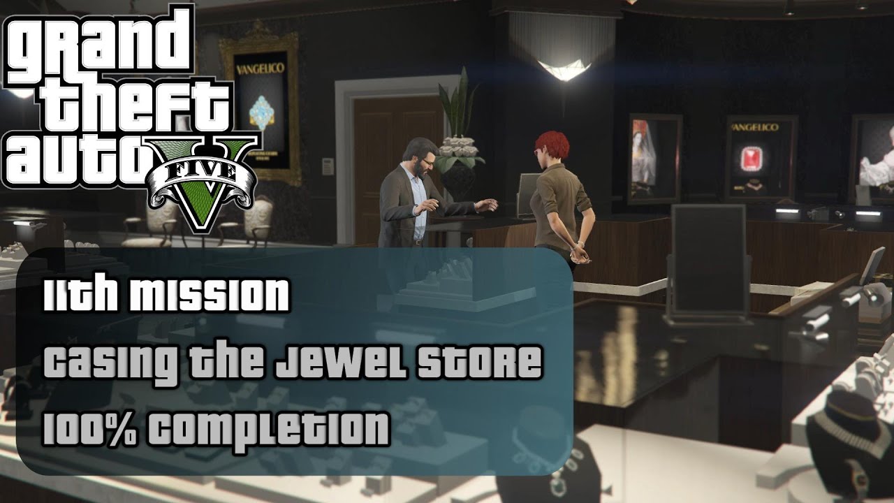 GTA 5 PC | Casing The Jewel Store 100% completion (Smart approach, Best ...