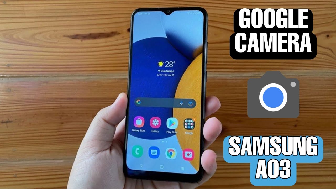 DESCARGA la MEJOR GOOGLE CAMERA para el dispositivo SAMSUNG A03 - YouTube