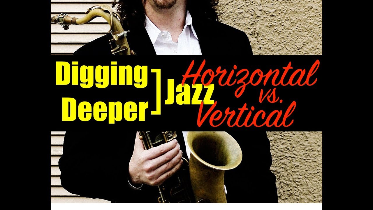 Digging Deeper #53 - "Horizontal vs. Vertical" and Softly As In A ...