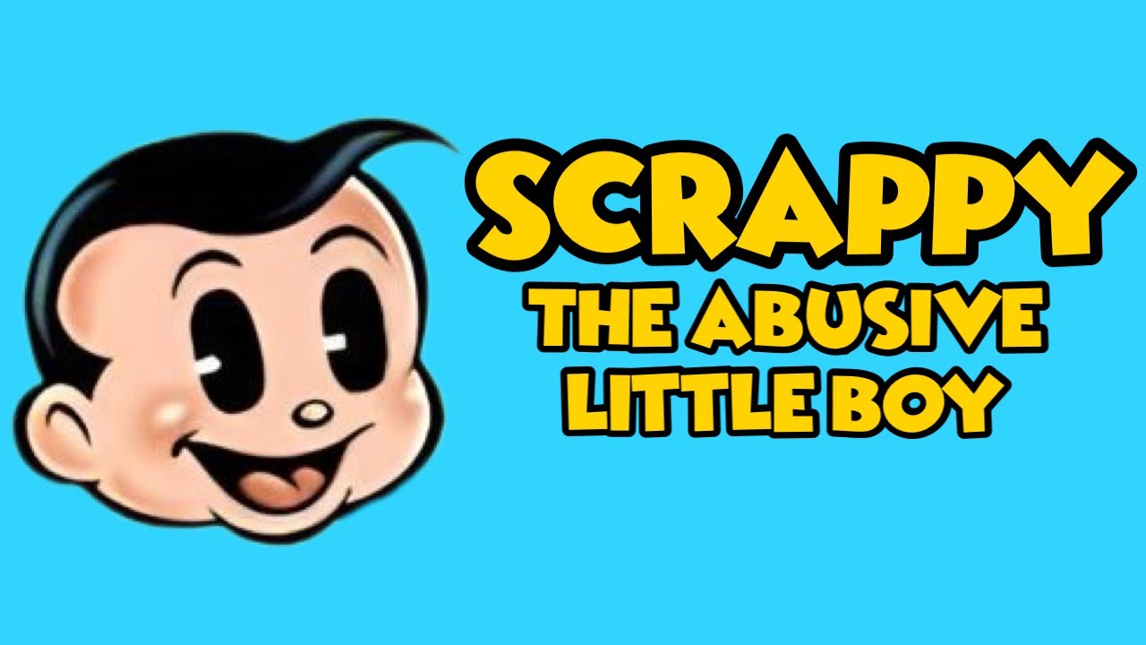 Scrappy: The Abusive Little Boy - YouTube