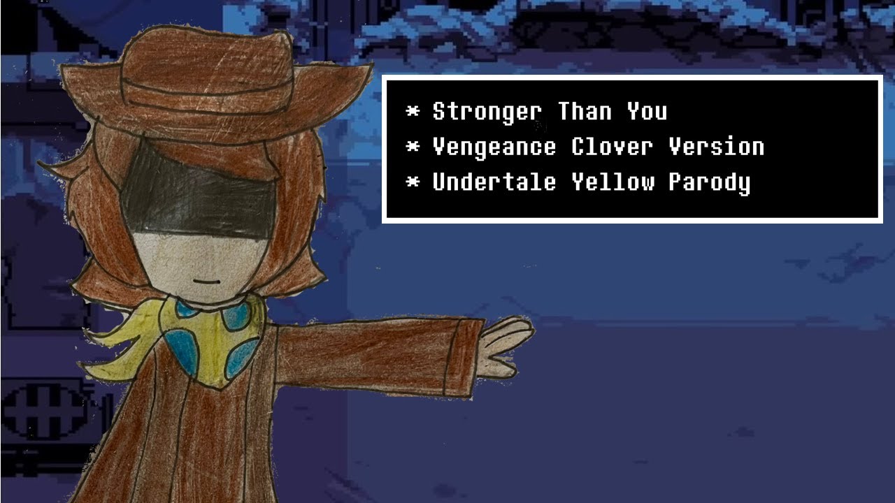 Stronger Than You | Clover's Version (Undertale Yellow Vengeance Route ...