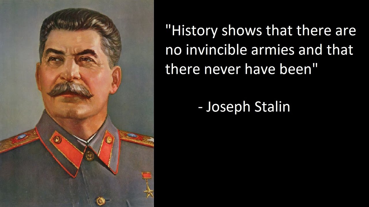 HoI4 - Joseph Stalin "History shows that there are no invincible armies ...