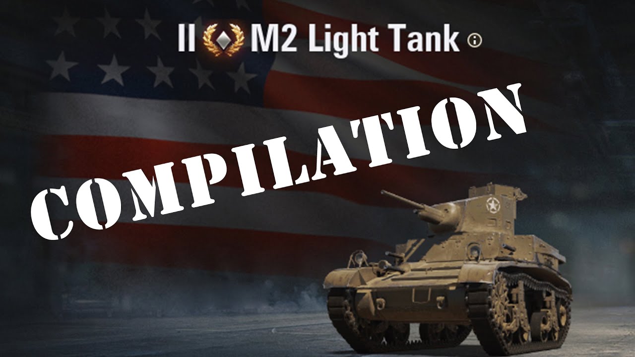 M2 Light – Compilation1 – World of Tanks #8 - YouTube