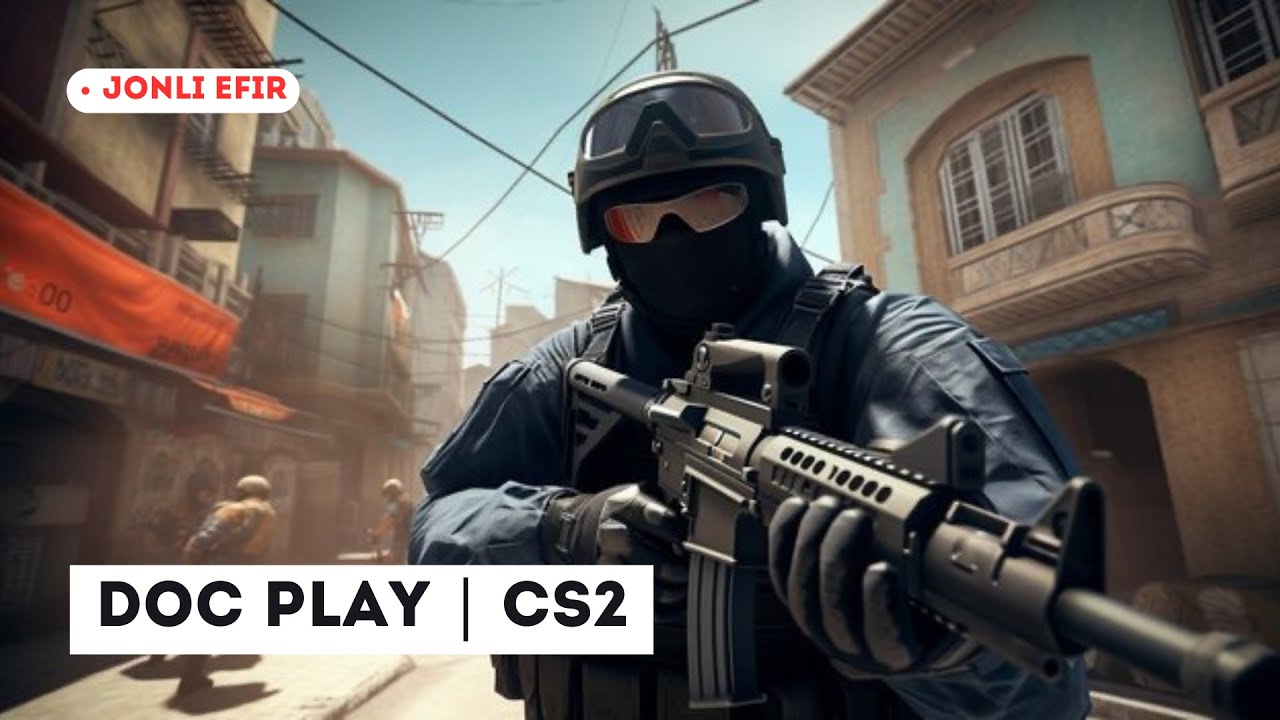 [CS2 strim] CS2 da NMA GAP? | DOC PLAY - YouTube