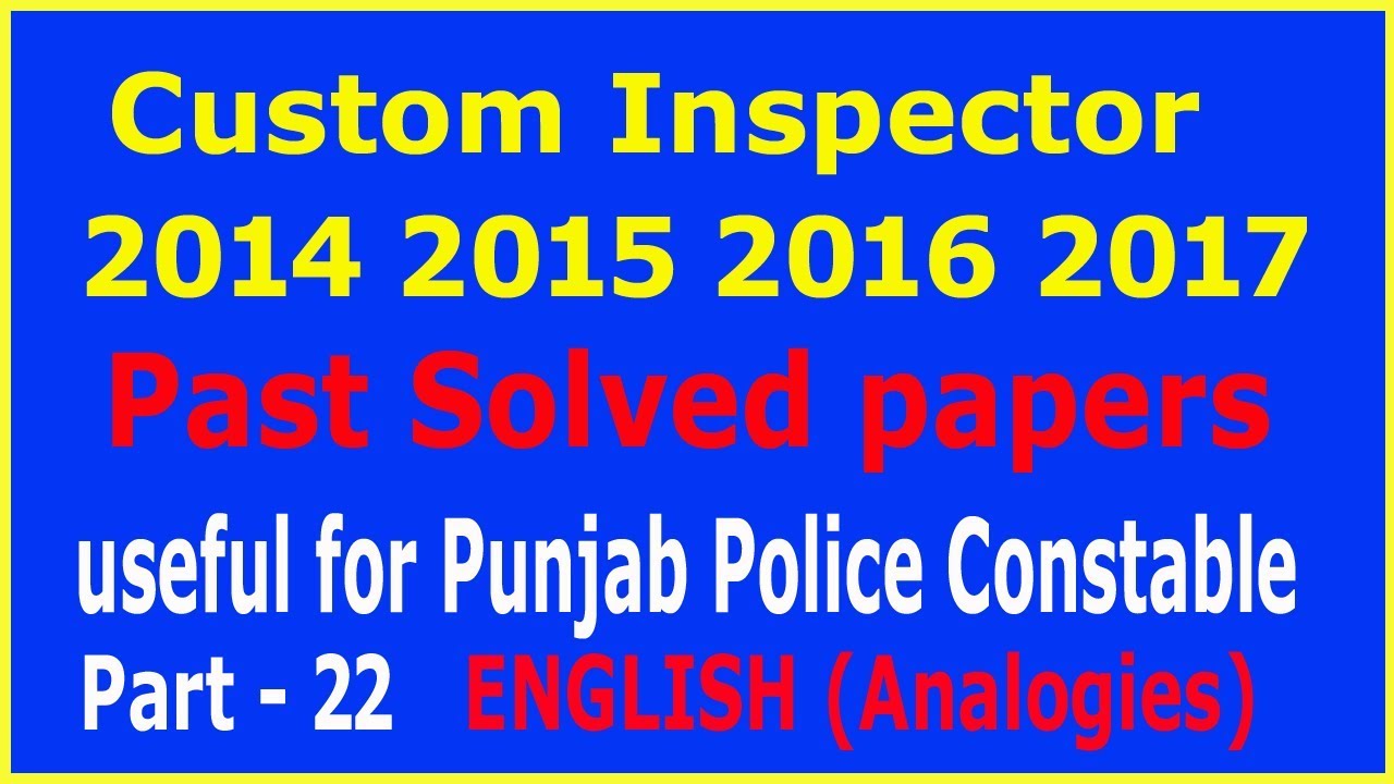 Custom Inspector past (2014 2015 2016 2017) solved papers. Part - 22 ...