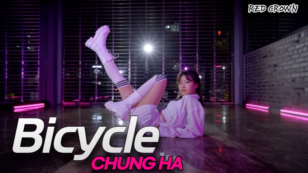 Chung Ha 청하 Bicycle Cover Dance Groun D Dance Youtube