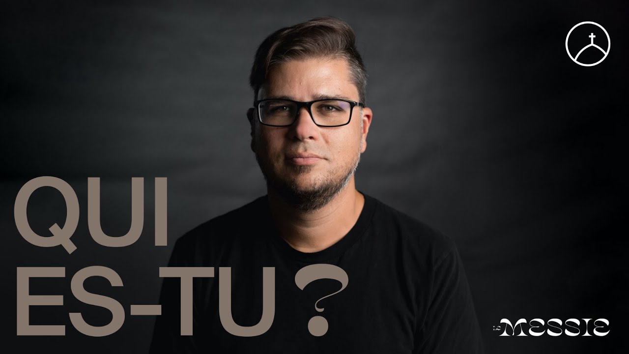 Qui es-tu ? - David Pothier | Le Messie - YouTube