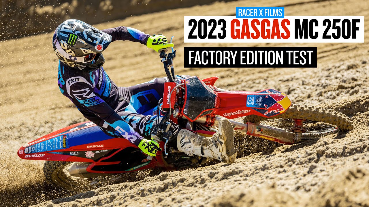 Riding the 2023 GasGas MC 250F Factory Edition | Racer X Films - YouTube