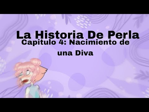 La Historia De Perla Capitulo 4: El nacimiento de una nueva Diva - YouTube