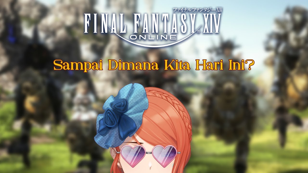 【FFXIV】Melanjukan XIV Setelah Kemarin Terganggu Inet-【AOI ID ...