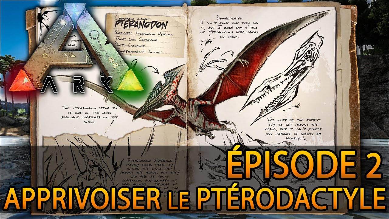 ARK: Survival Evolved - Apprivoiser le Ptérodactyle E02 - YouTube