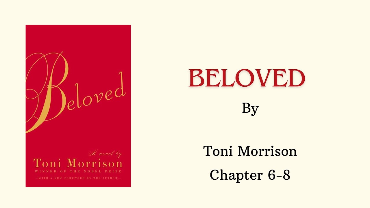 "Beloved" by Toni Morrison: Chapter 6-8 - YouTube