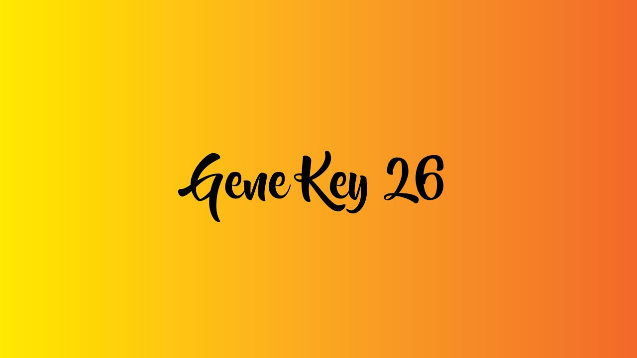 Gene Key 26 - YouTube