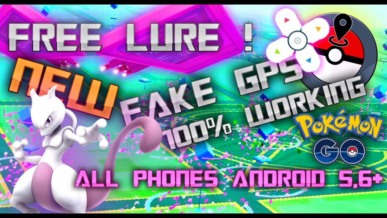 POKEMON GO | FAKE GPS & JOYSTICK 100% WORKING ANDROID 5,6+ & FREE LURE ...