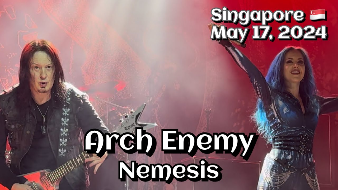 Arch Enemy - Nemesis @SCAPE, Singapore 🇸🇬 May 17, 2024 LIVE HDR 4K ...