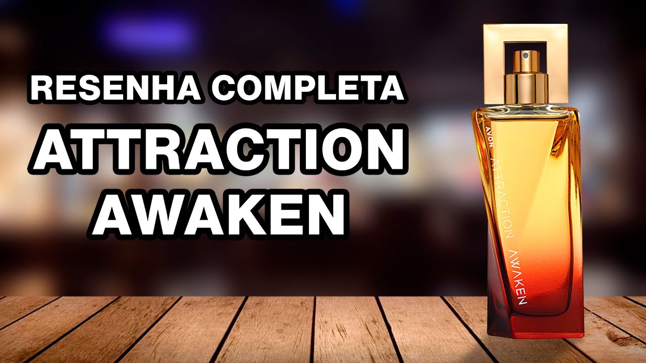 Attraction Awaken For Her da Avon VALE A PENA? | Resenha Completa - YouTube