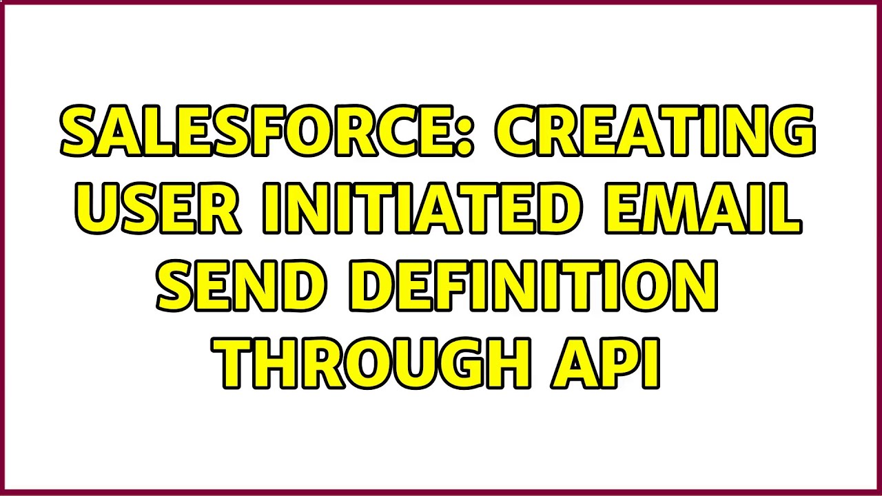 Salesforce Creating User Initiated Email Send Definition Through API salesforce-creating-user-initiated-email-send-definition-through-api
