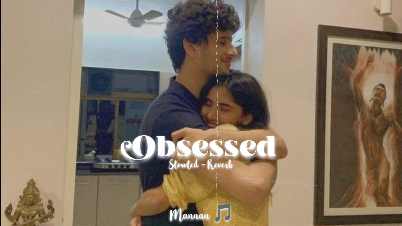 Obsessed ( Slowed~Reverb ) - YouTube