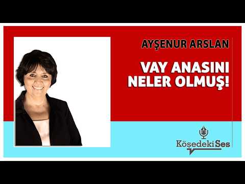 AYŞENUR ARSLAN -\