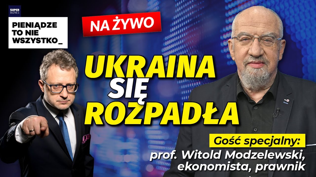 🔴 UKRAINA SIĘ ROZPADŁA | GOŚĆ: PROF. WITOLD MODZELEWSKI, EKONOMISTRA ...