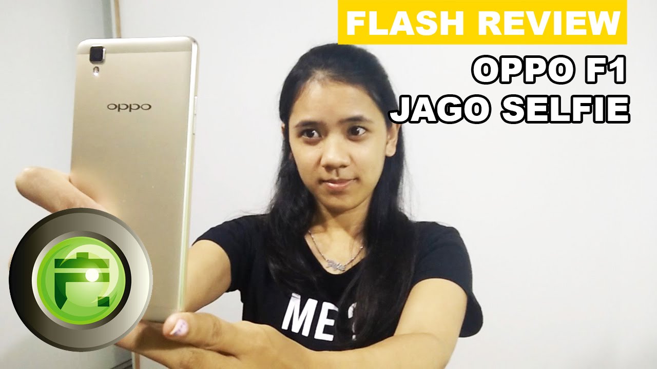 Review OPPO F1 Smartphone Jago Selfie - Flash Gadget Store Indonesia ...