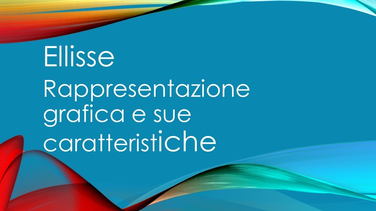 Rappresentazione grafica dell' ellisse. Calcolo Fuochi, eccentricità ...