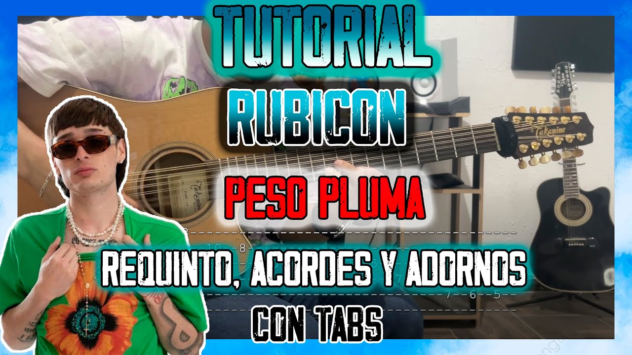 RUBICON - Peso Pluma - REQUINTO, ACORDES Y ADORNOS - CON TABS - YouTube