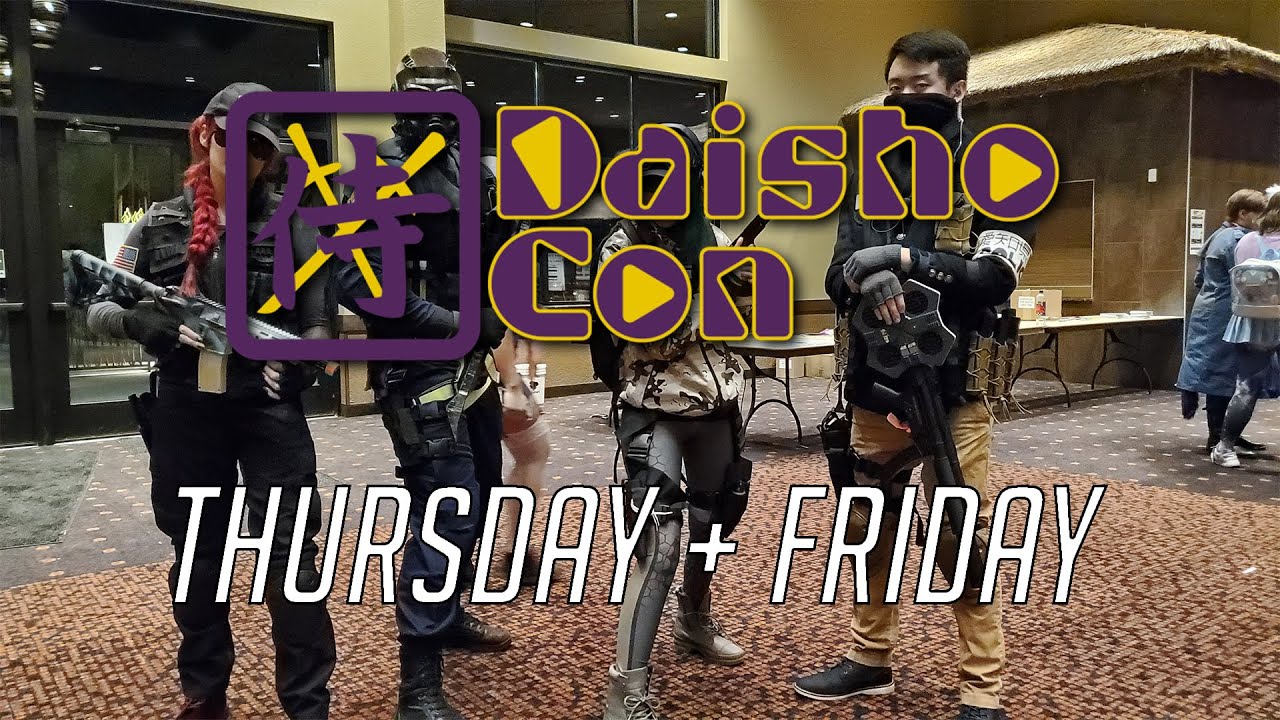 My first Daisho Con - Daisho Con 2019 [Thursday + Friday] - YouTube