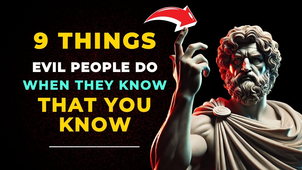 9 Things Evil People Do When They Know That You Know | Stoicism - YouTube