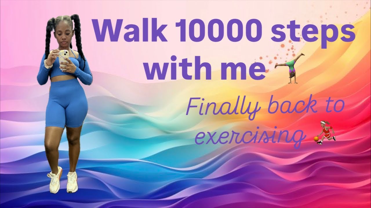 Walk 10000 steps with me 🤸🏾‍♀️, finally back to working out ⛹🏽‍♀️ ...