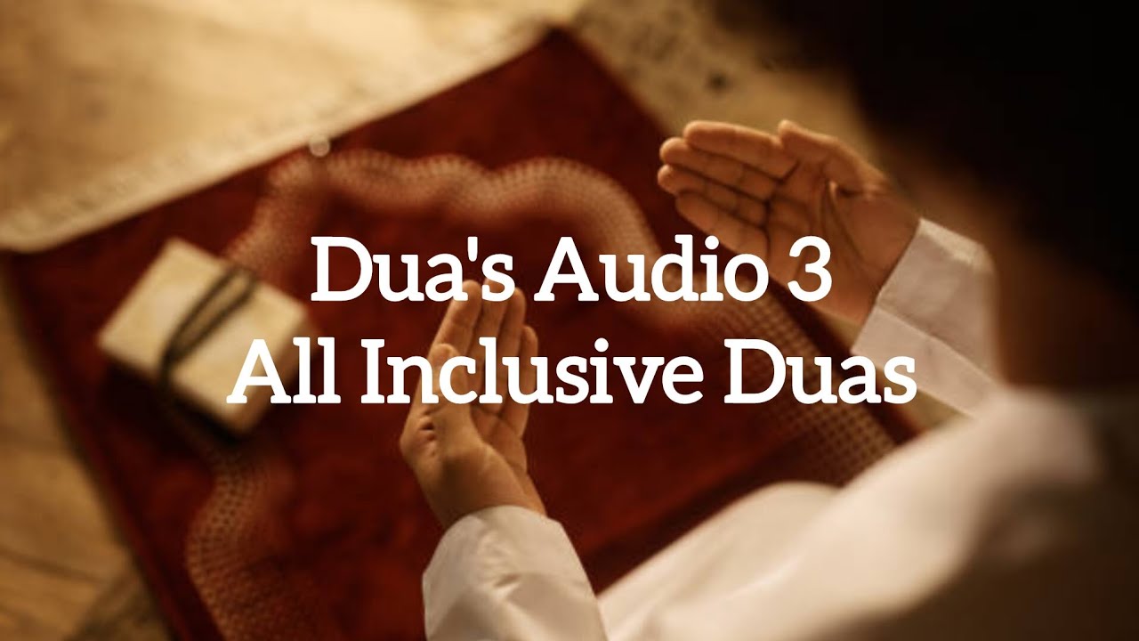 # 106 Dua's Audio 3 | All Inclusive duas - YouTube