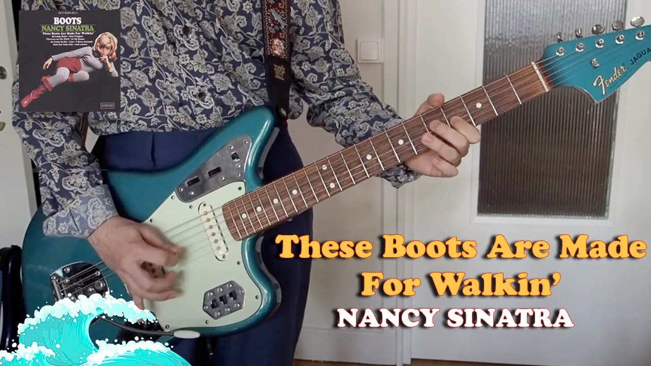 Nancy Sinatra - These Boots Are Made For Walkin' (Surf-Rock cover ...