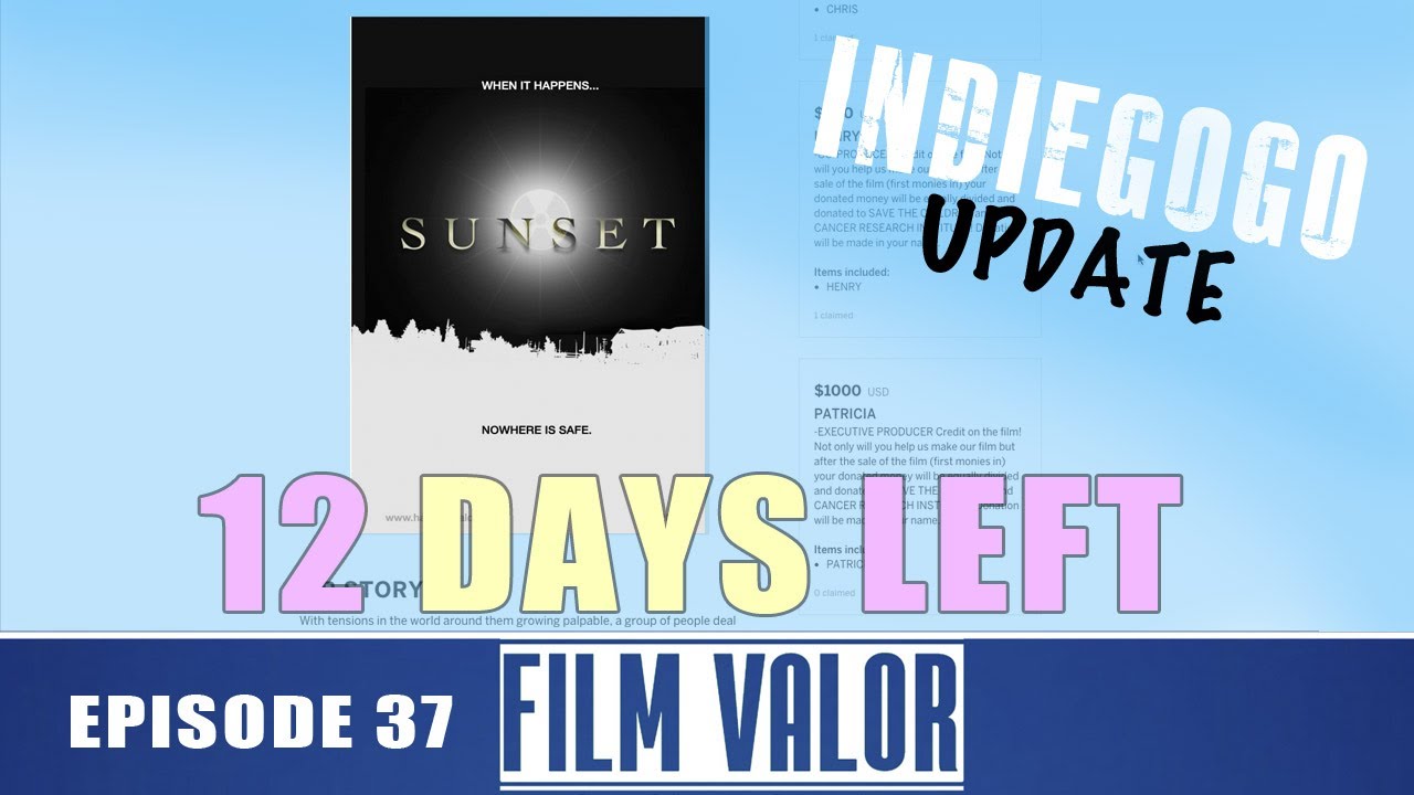 UPDATE! SUNSET Indiegogo - 12 Days Left | Ep. 37 - YouTube