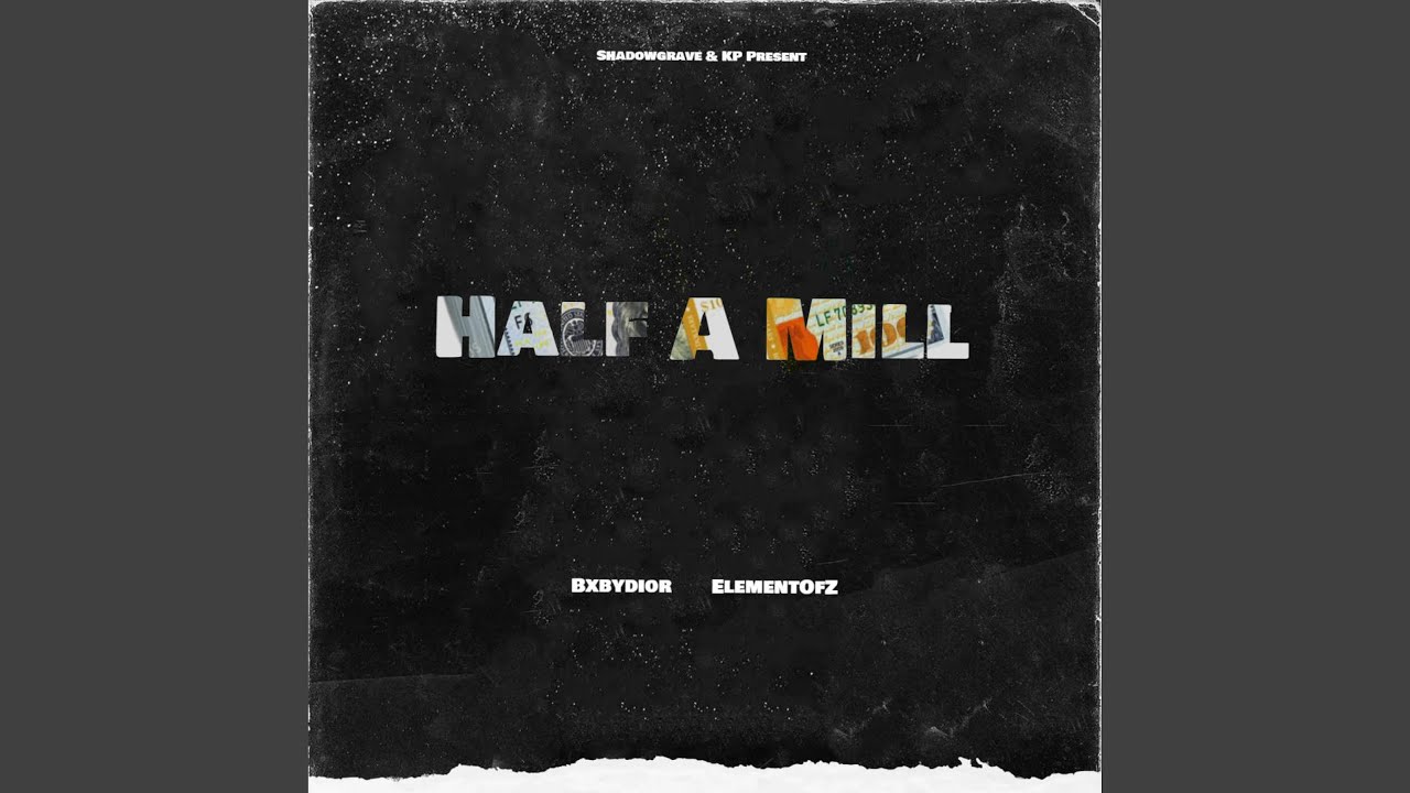 HALF A MILL (feat. ElementOfz) - YouTube