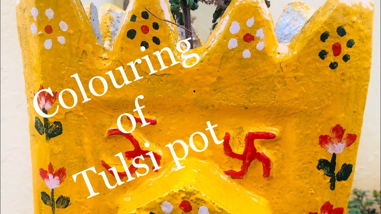 1# Colouring or Painting of Tulsi Pot to new pot #Painting #Tulsi - YouTube