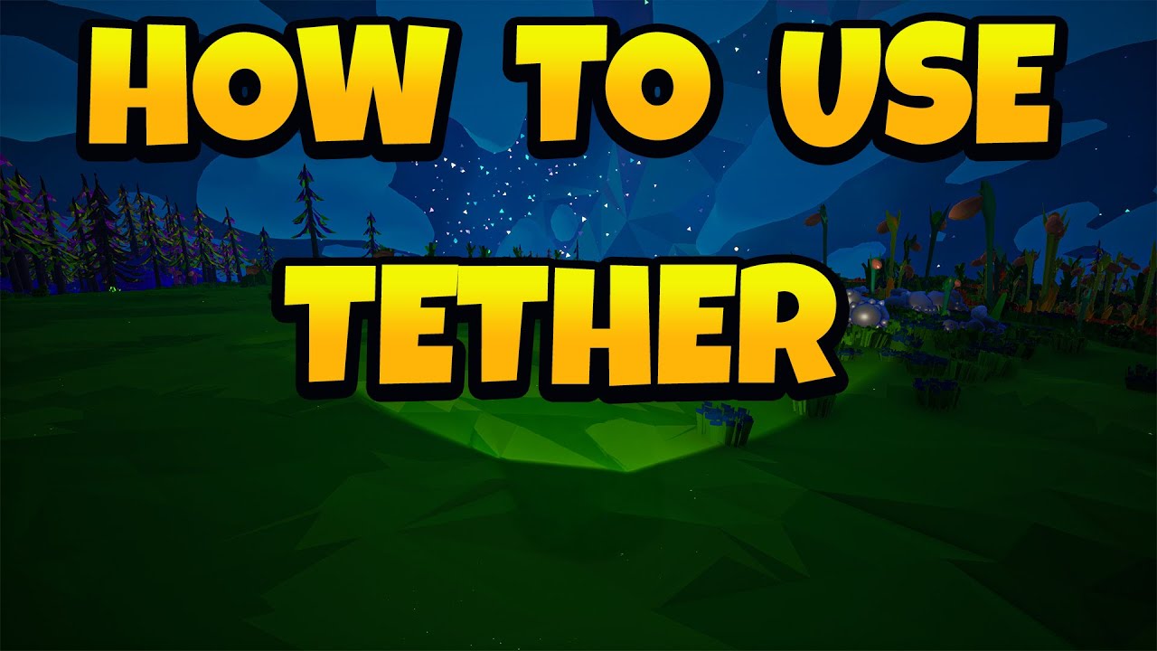 How to use Tether in Astroneer - YouTube