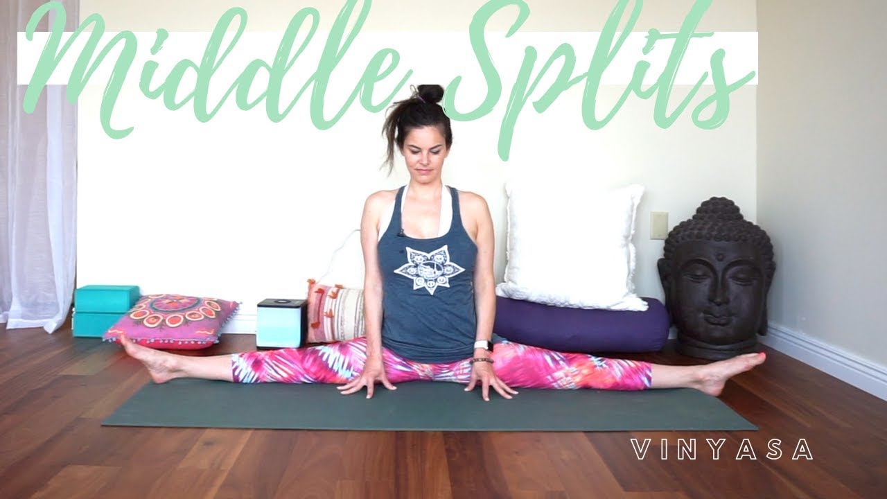 MIDDLE SPLITS - VINYASA YOGA CLASS - YouTube