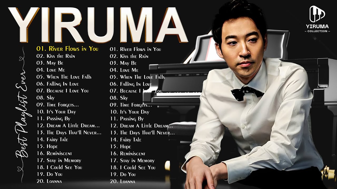 The Best Of YIRUMA Yiruma's Greatest Hits ♫ Best Piano (HD/HQ) - YouTube
