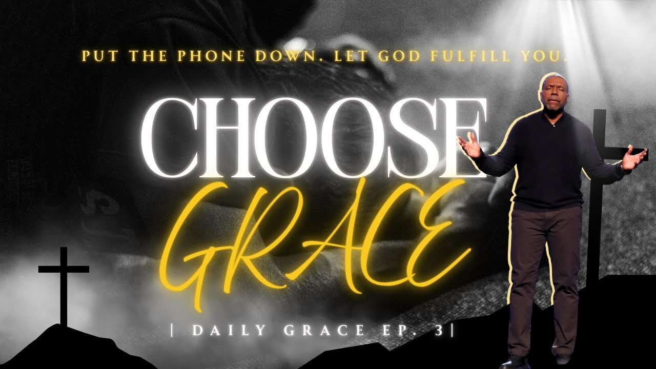 📵 PUT THE PHONE DOWN. LET GRACE FILL YOU. | Daily Grace Ep. 3 - YouTube