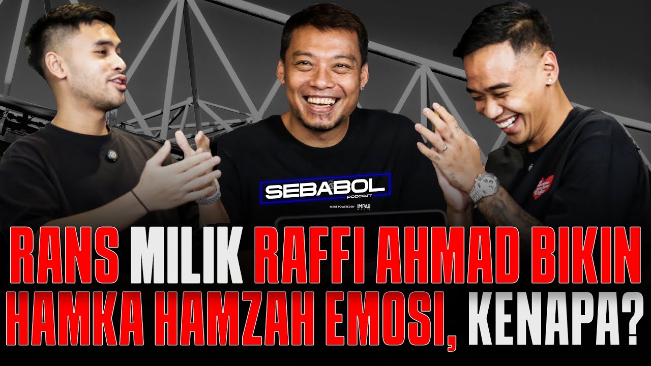 RANS MILIK RAFFI AHMAD BIKIN HAMKA HAMZAH EMOSI, KENAPA? | Sebabol ...
