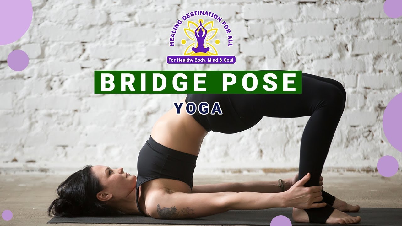 How to Do Bridge Pose in Yoga | Bridge Pose | Setu Bandhasana | Yoga ...