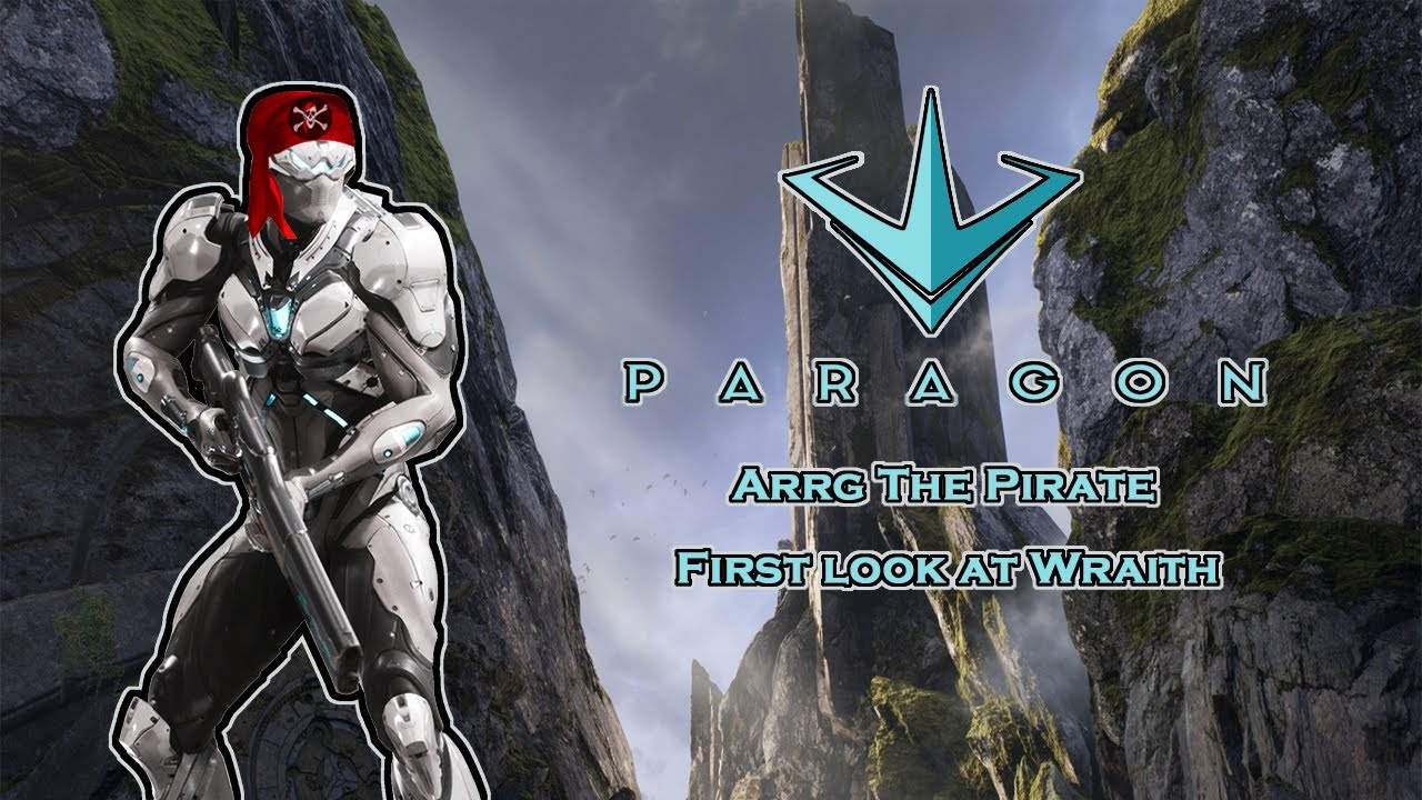 Paragon - Wraith First Look - Wraith Day One Impressions - YouTube