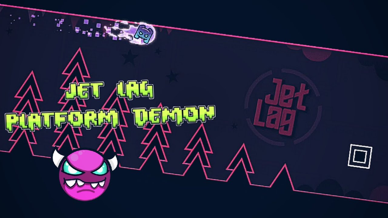 Jet Lag (Medium Demon) by Disp | Geometry Dash 2.2 | The first platform ...