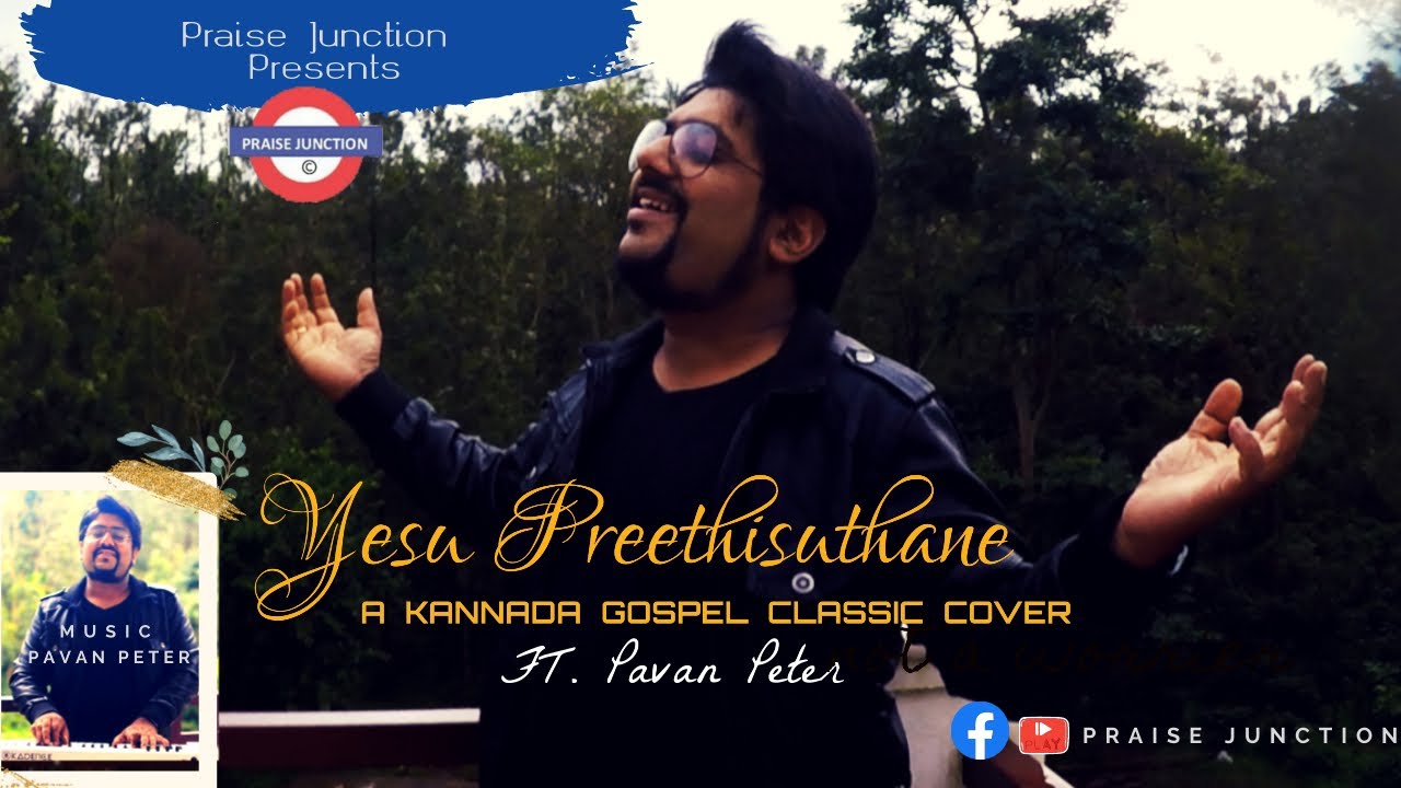 Yesu Preethisuthane, A Kannada gospel cover by Pavan Peter - YouTube