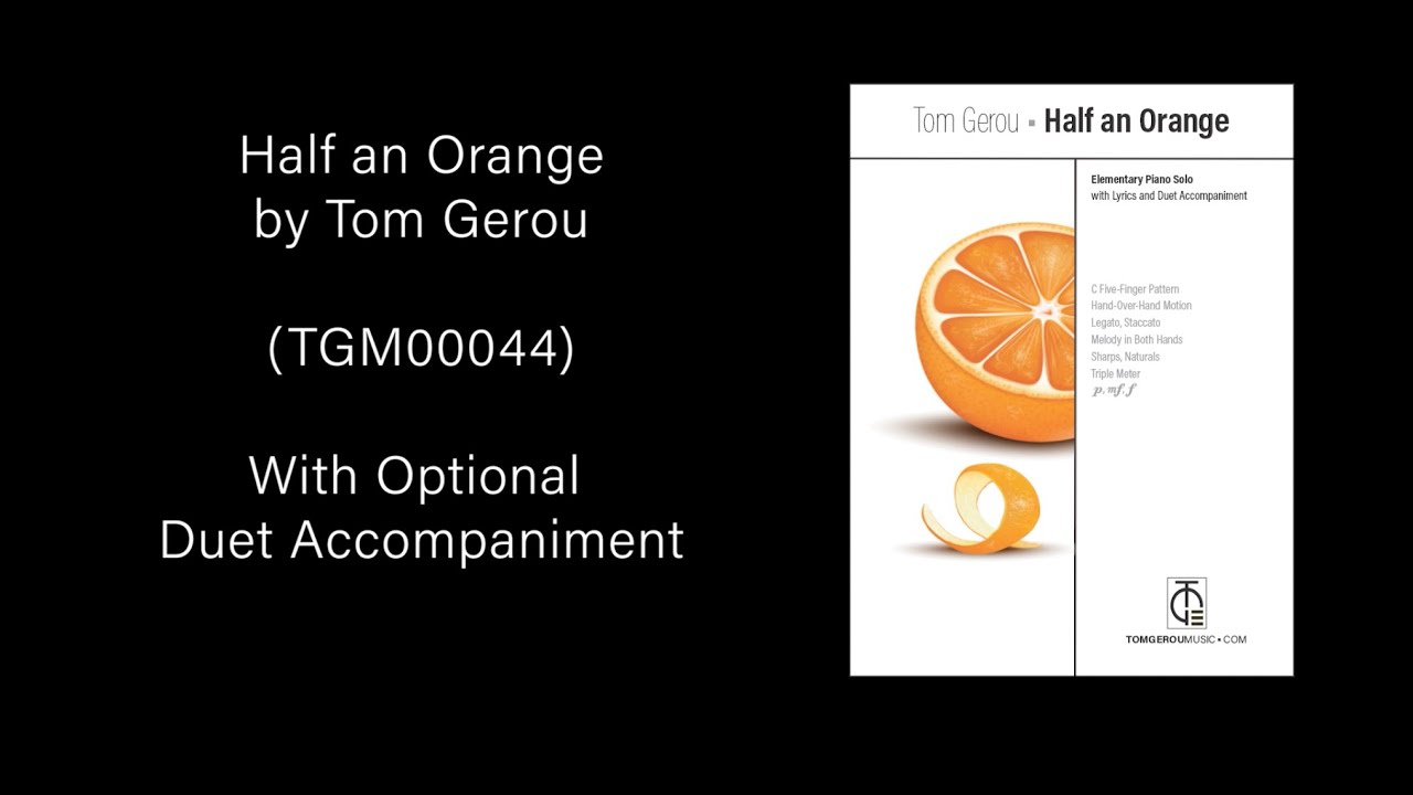 Half an Orange by Tom Gerou TGM00044 With Optional Duet Accompaniment ...