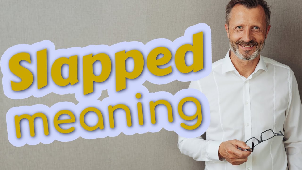 Slapped | Meaning of slapped 📖 - YouTube