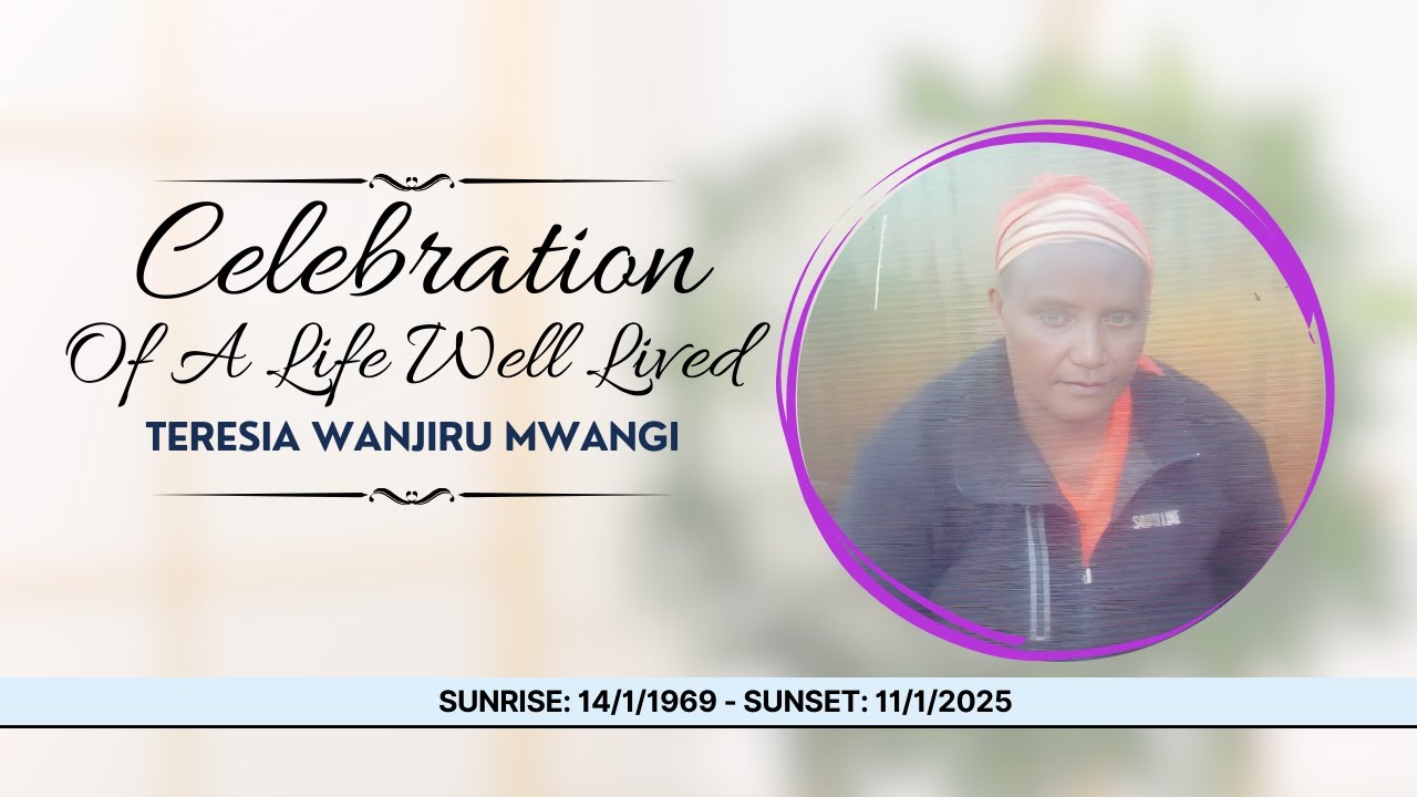 Celebration Of A Life Well Lived Teresia Wanjiru Mwangi - YouTube