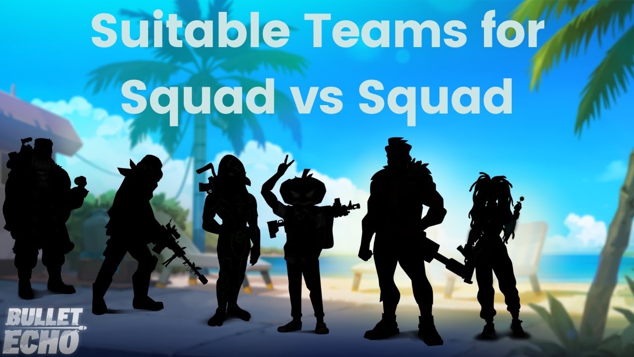 Suitable Comps for Squad vs Squad | Bullet Echo India - YouTube