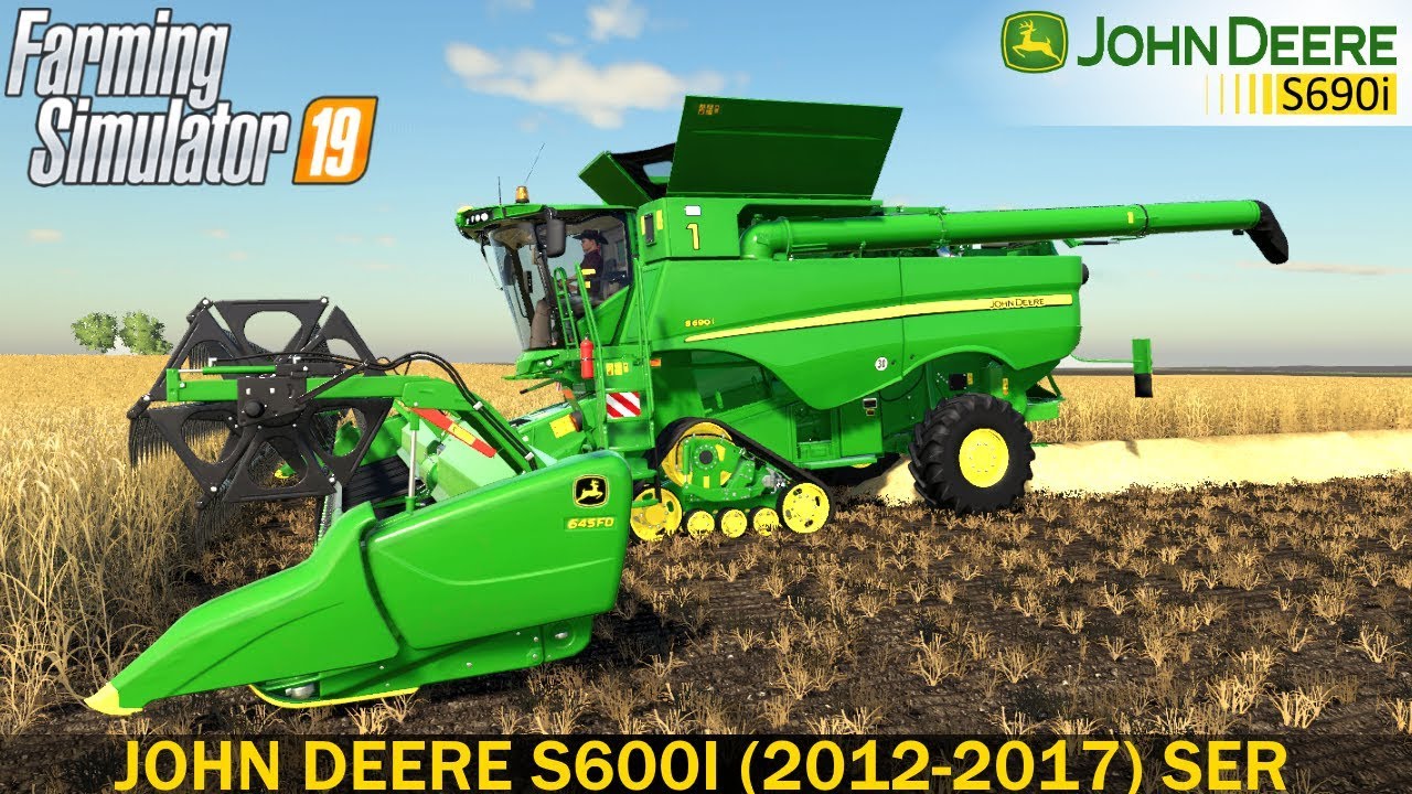 Farming Simulator 19 - JOHN DEERE S600I (2012-2017) SERIES OFFICIAL ...
